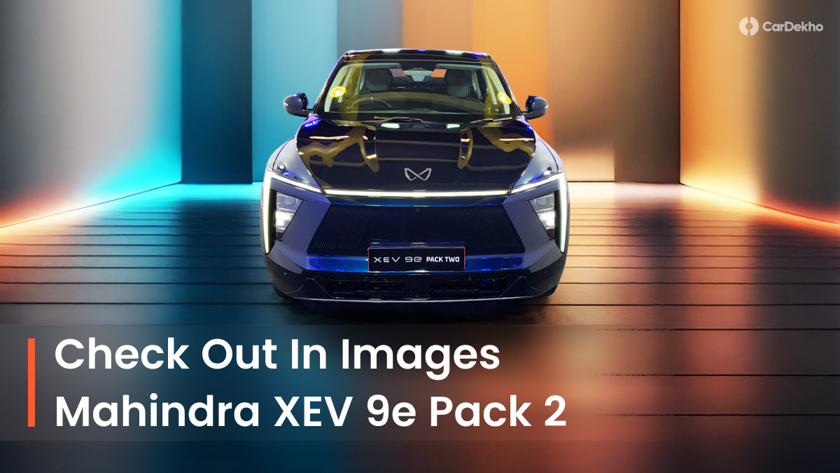 Mahindra XEV 9e Pack Two Variant Explained In 13 Images: Exterior, Interior, Feature, Safety ...