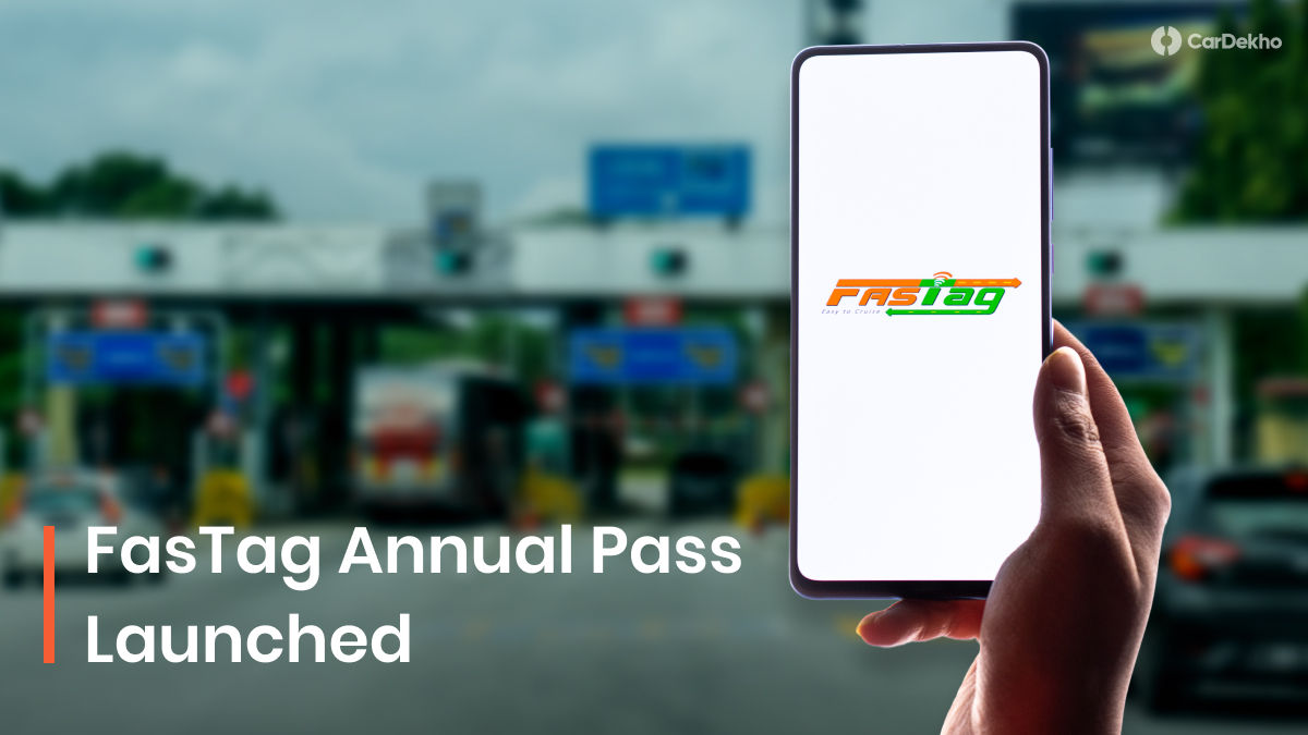 FasTag Annual Pass Launched; Here’s Everything You Need To Know About ...