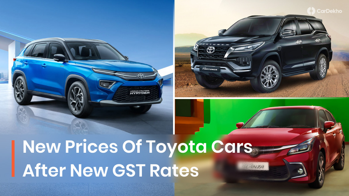 Toyota Cars New Prices After GST Cut: Compare Old vs New Prices Of Glanza, Hyryder, Rumion ...