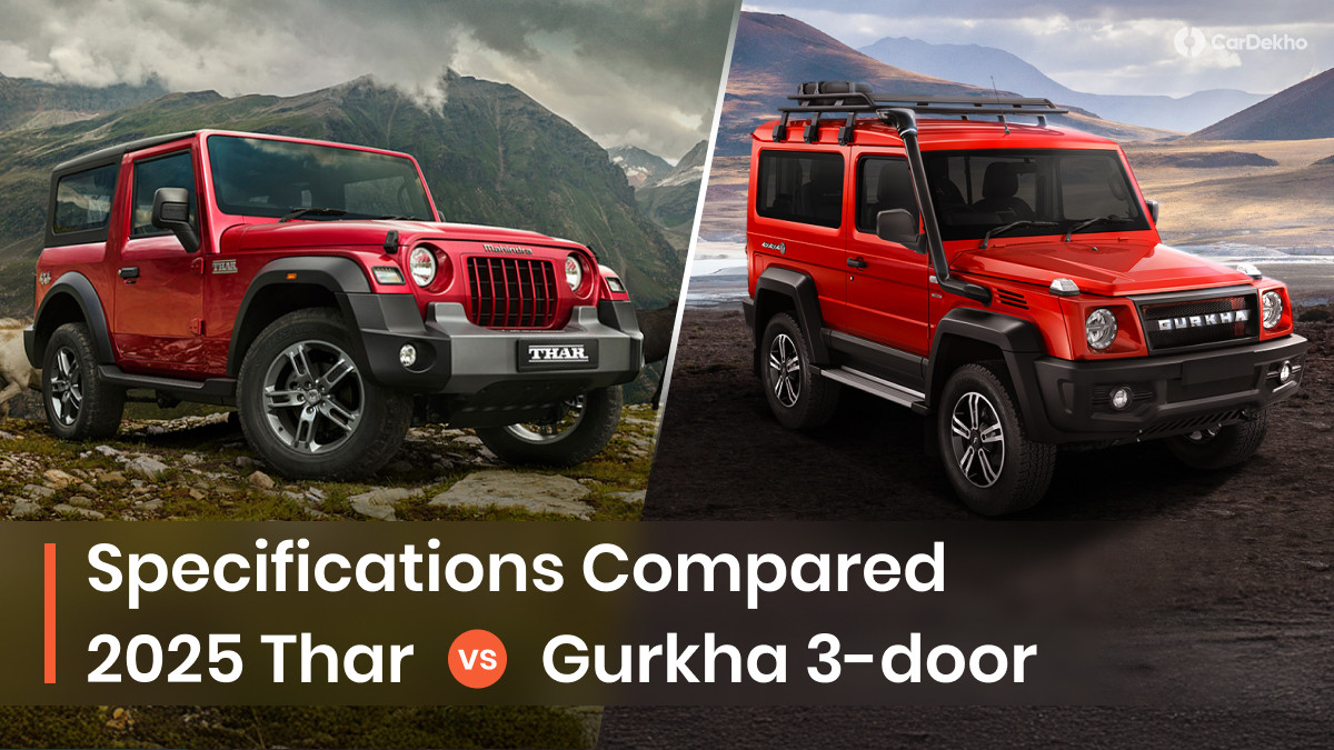 2025 Mahindra Thar vs Force Gurkha 3-door: Dimensions, Features, And ...