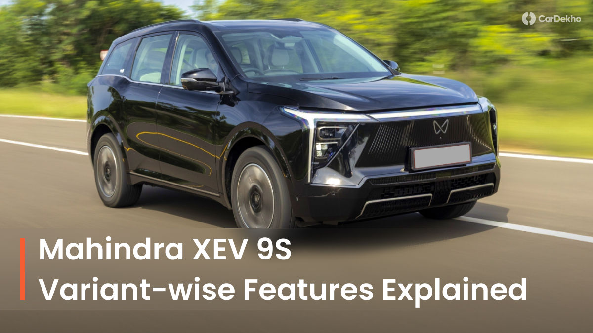 Mahindra XEV 9S Variants Explained: Here Is What Pack ONE Above, Pack ...